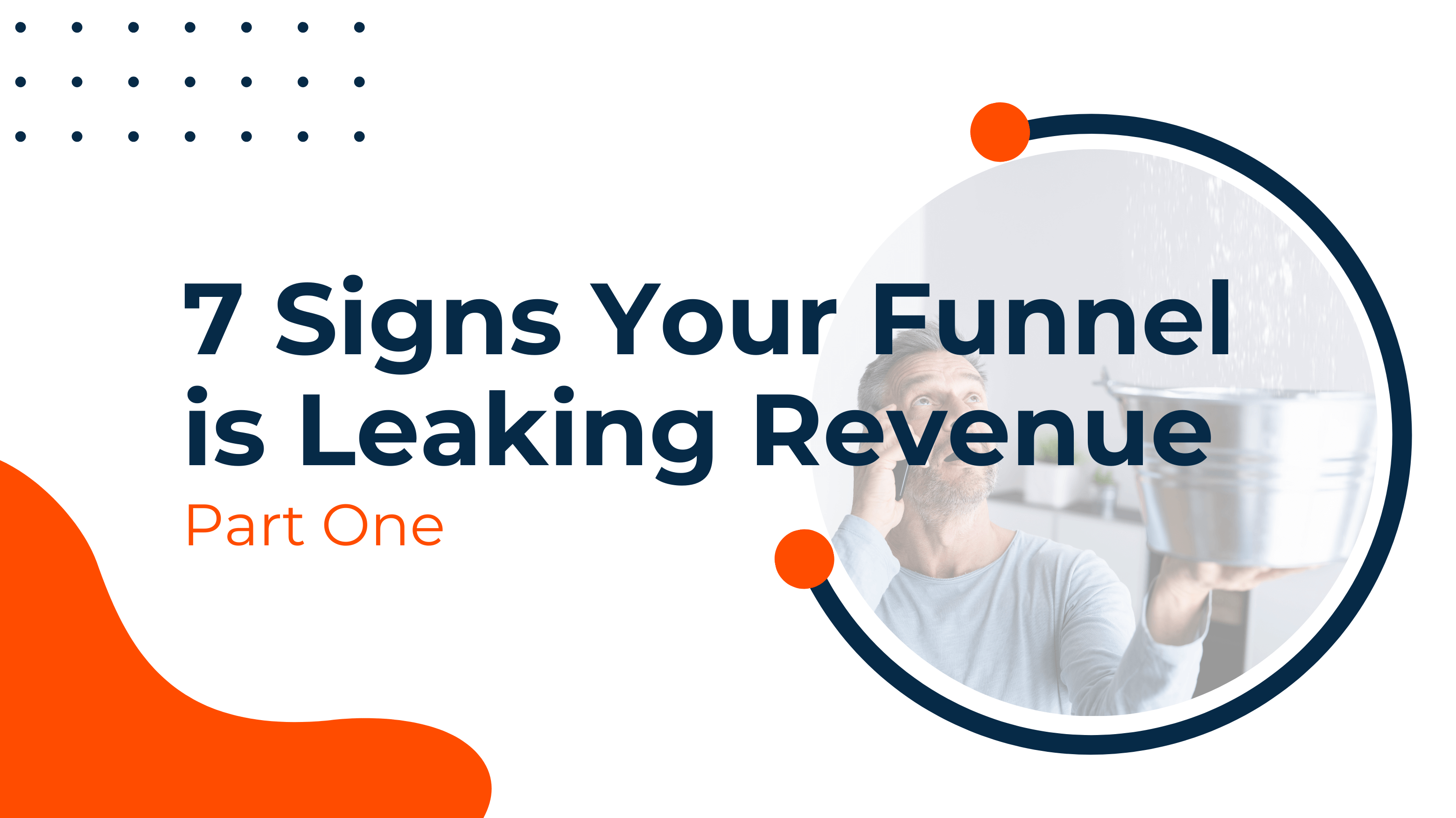 7 Signs Your Funnel Is Leaking Revenue - Tegrita